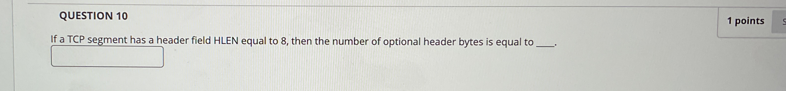 Solved QUESTION 101 ﻿pointsIf a TCP segment has a header | Chegg.com