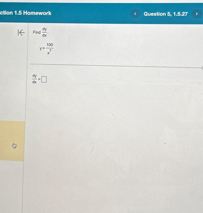 Solved ction 1.5 Homework K Find dx dy dx 100 7 y=- X