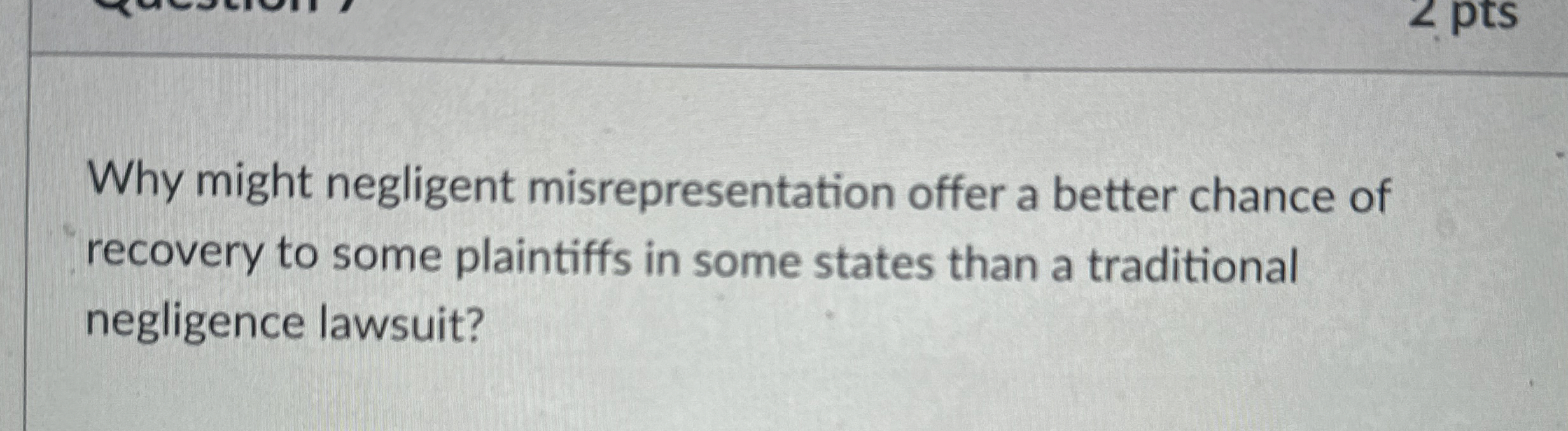 Solved Why might negligent misrepresentation offer a better | Chegg.com