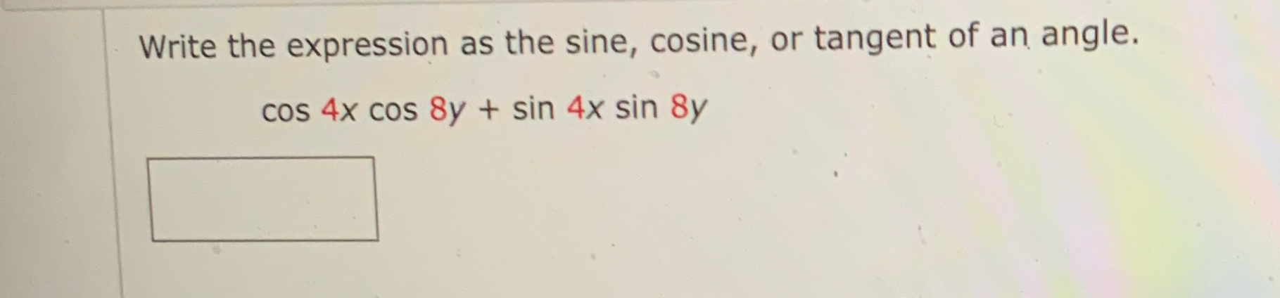 Solved Write the expression as the sine, ﻿cosine, or tangent | Chegg.com