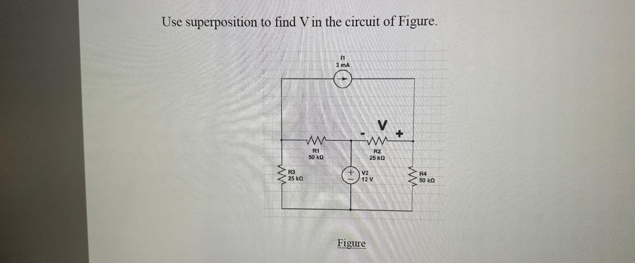 Use superposition to find V in the circuit of Figure. | Chegg.com