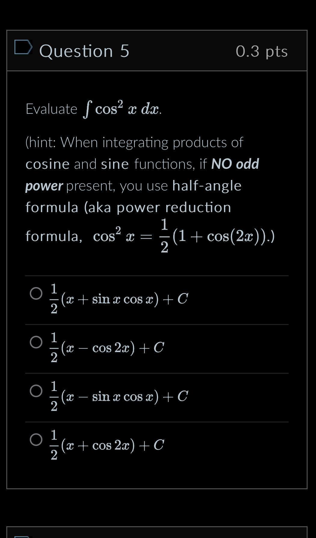 Solved Question 50.3ptsEvaluate ∫﻿﻿cos2xdx(hint: When | Chegg.com
