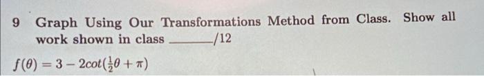 Solved 9 Graph Using Our Transformations Method from Class. | Chegg.com