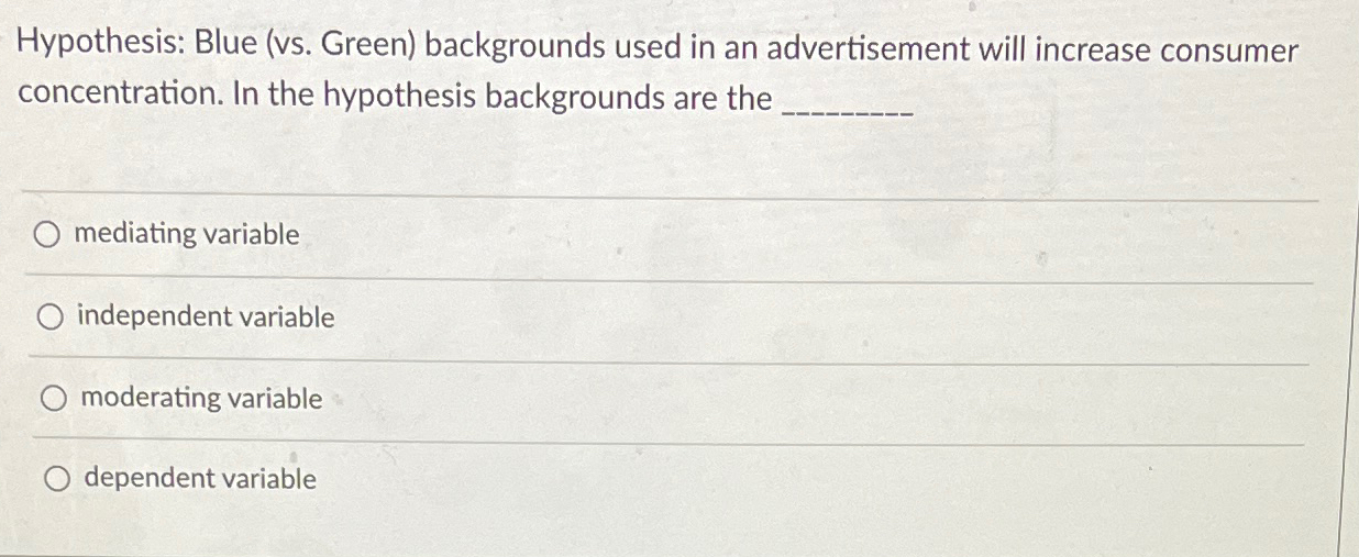 Solved Hypothesis: Blue (vs. ﻿Green) ﻿backgrounds used in an | Chegg.com