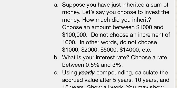Solved a. Suppose you have just inherited a sum of money. | Chegg.com