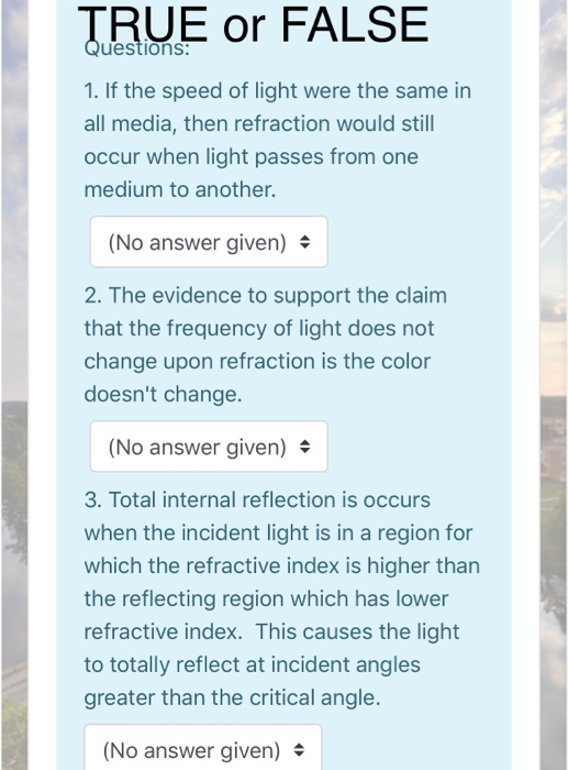 Solved TRUE or FALSE Questions: 1. If the speed of light | Chegg.com