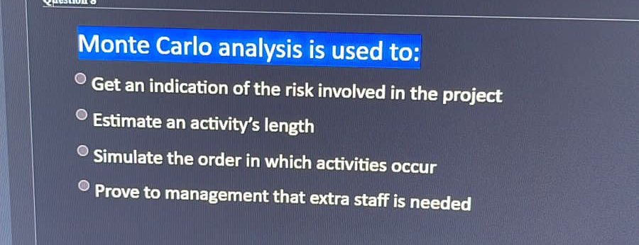 Solved Monte Carlo analysis is used to:Get an indication of | Chegg.com