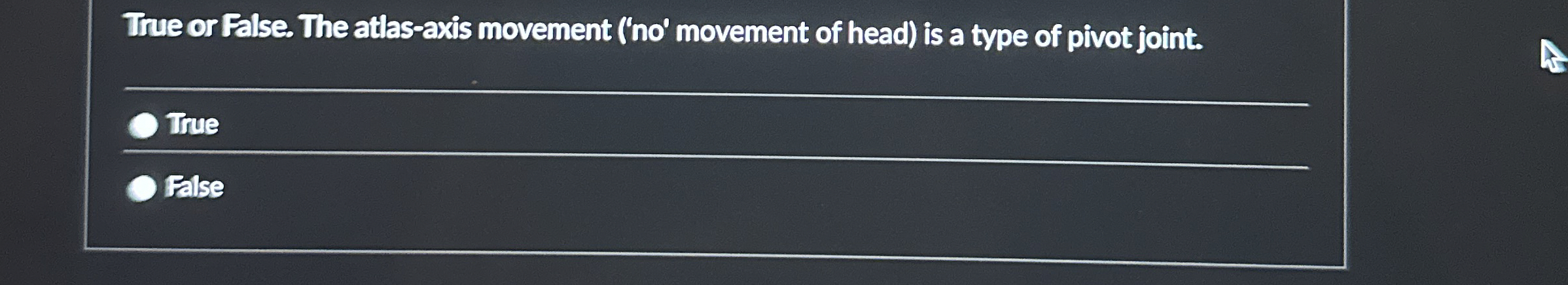 Solved True or False. The atlas-axis movement ('no' | Chegg.com