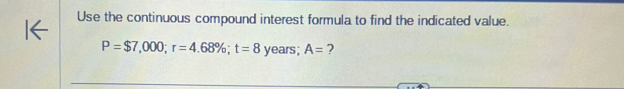 Solved Use the continuous compound interest formula to find | Chegg.com
