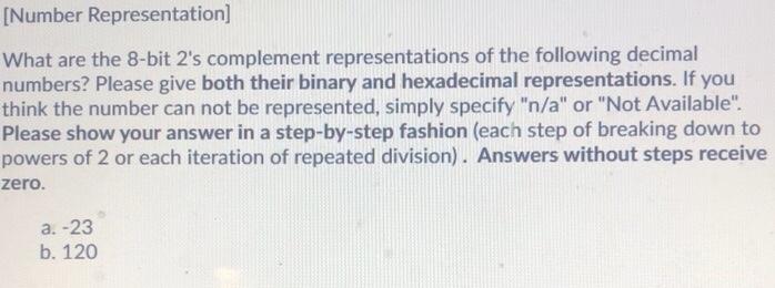 Solved [Number Representation) What are the 8-bit 2's | Chegg.com