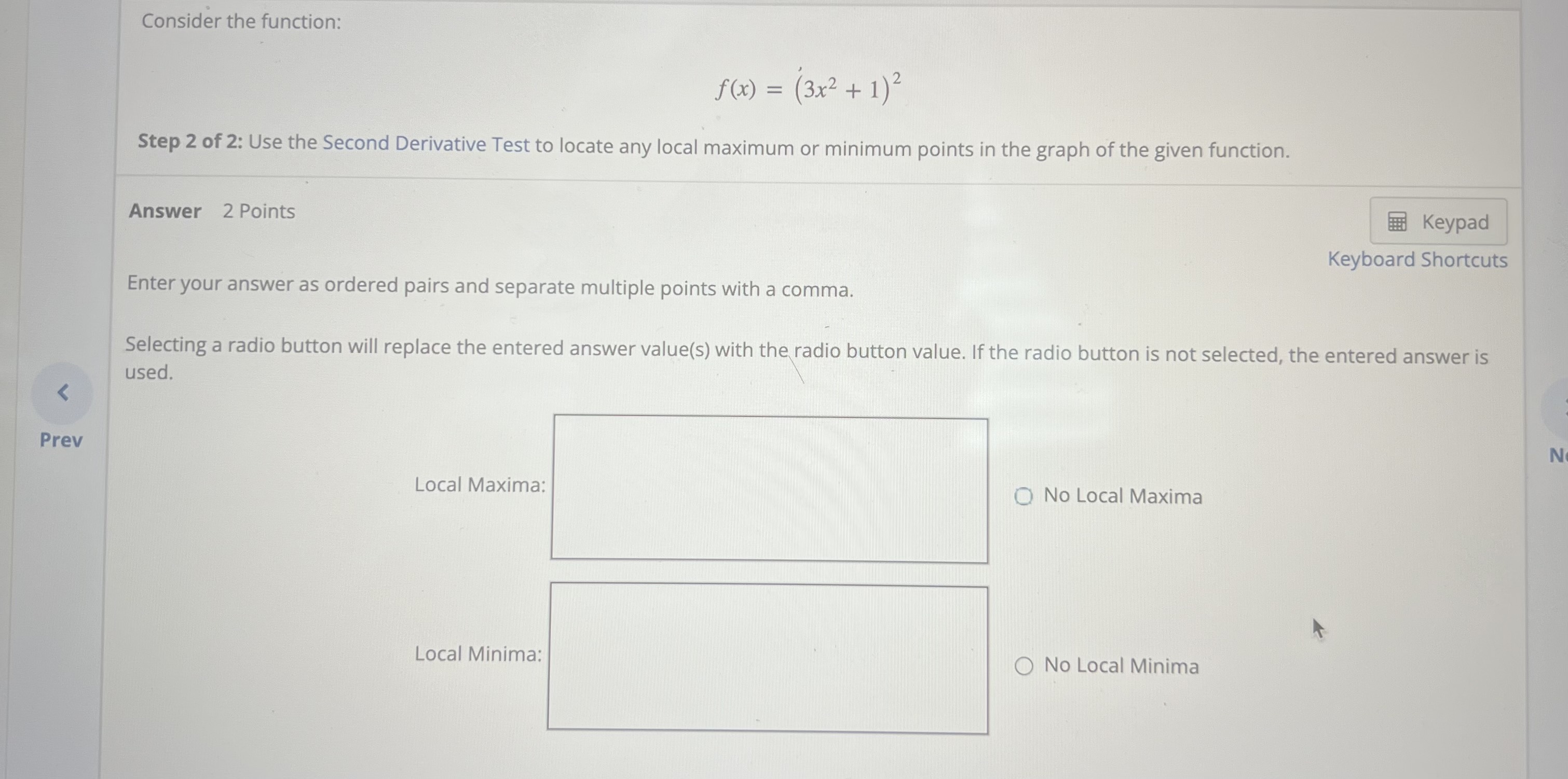 Solved Consider the function:f(x)=(3x2+1)2Step 2 ﻿of 2: Use | Chegg.com