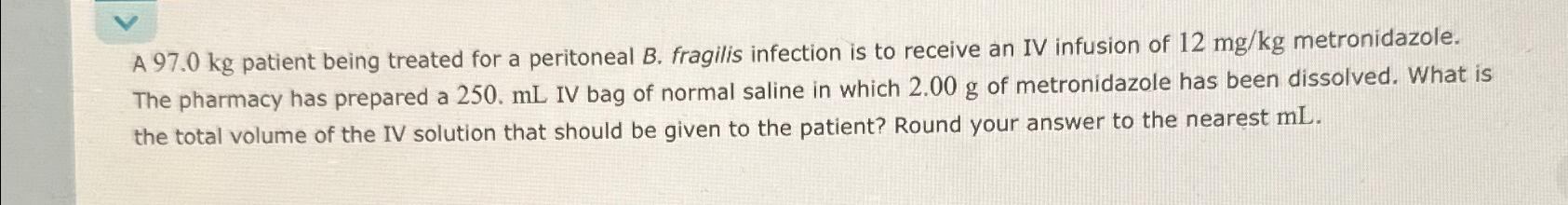 Solved A 97.0kg ﻿patient being treated for a peritoneal B. | Chegg.com