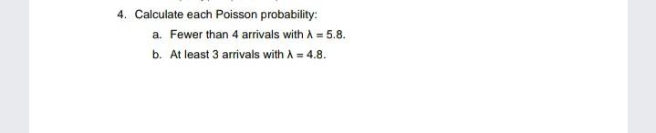 Solved 4. Calculate each Poisson probability: a. Fewer than | Chegg.com