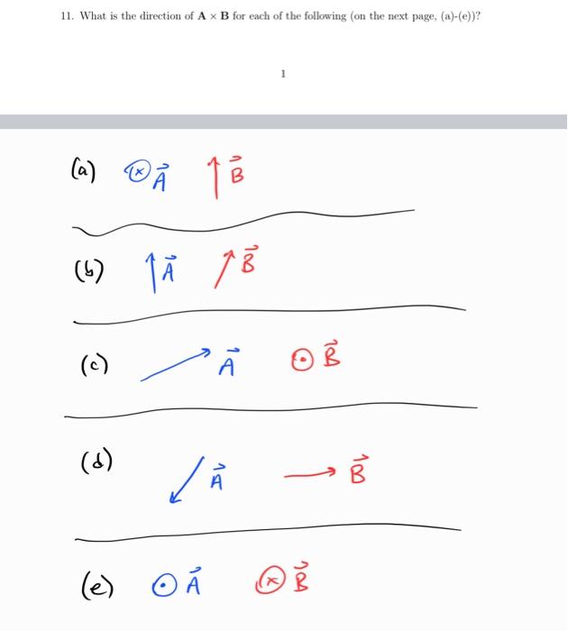 Solved 11. What is the direction of A×B for each of the | Chegg.com