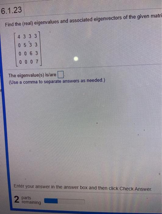 Solved Find the (real) eigenvalues and associated eigen | Chegg.com
