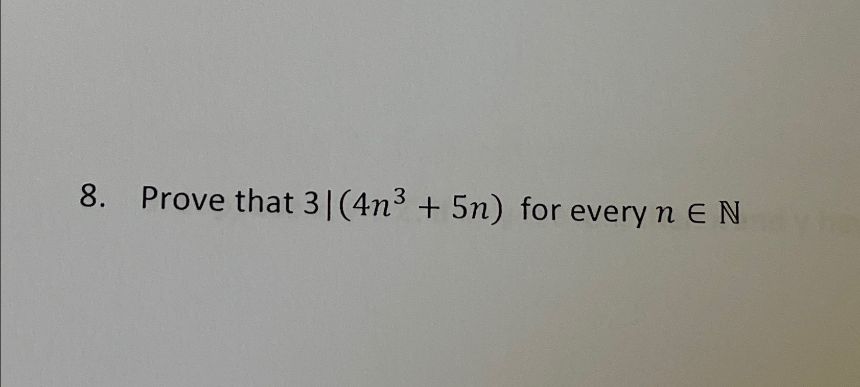 Solved Prove that 3|(4n3+5n)| ﻿for every ninN | Chegg.com
