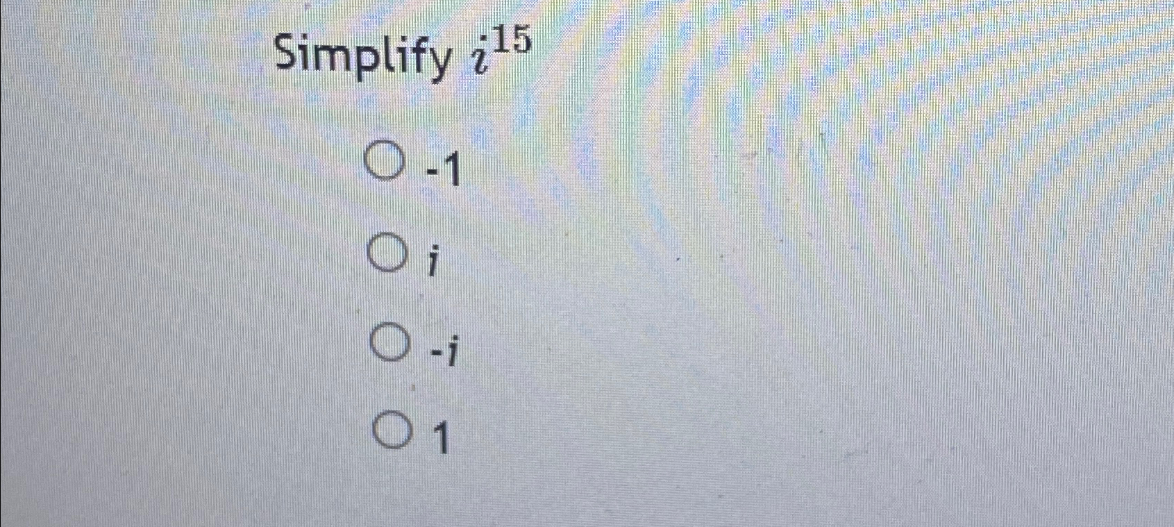 Solved Simplify i15-1i-i1 | Chegg.com