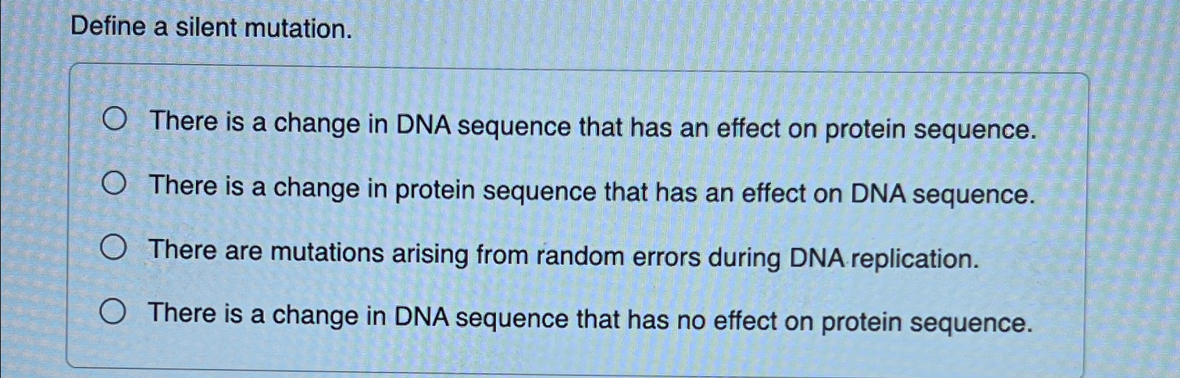 Solved Define a silent mutation.There is a change in DNA | Chegg.com