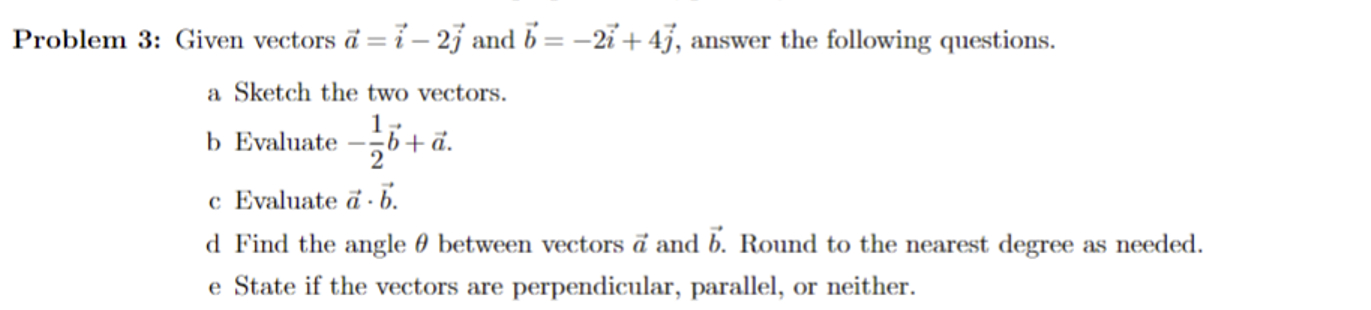 Solved Problem 3: Given vectors vec(a)=vec(i)-2vec(j) ﻿and | Chegg.com