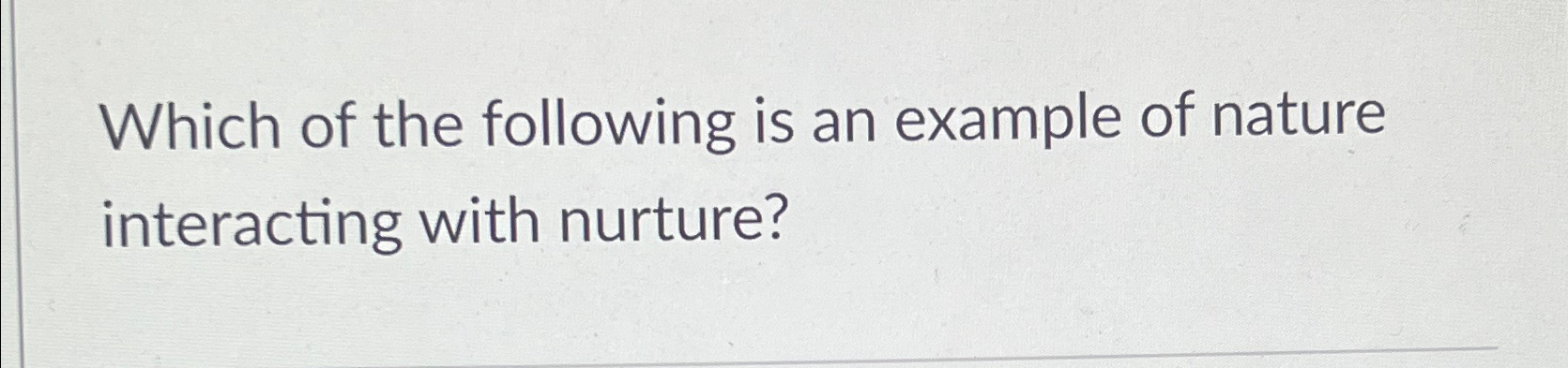Solved Which of the following is an example of nature | Chegg.com
