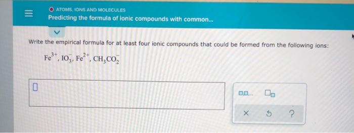 Solved O ATOMS, IONS AND MOLECULES Predicting the formula of | Chegg.com
