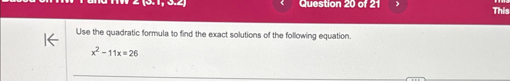 Solved Use the quadratic formula to find the exact solutions | Chegg.com