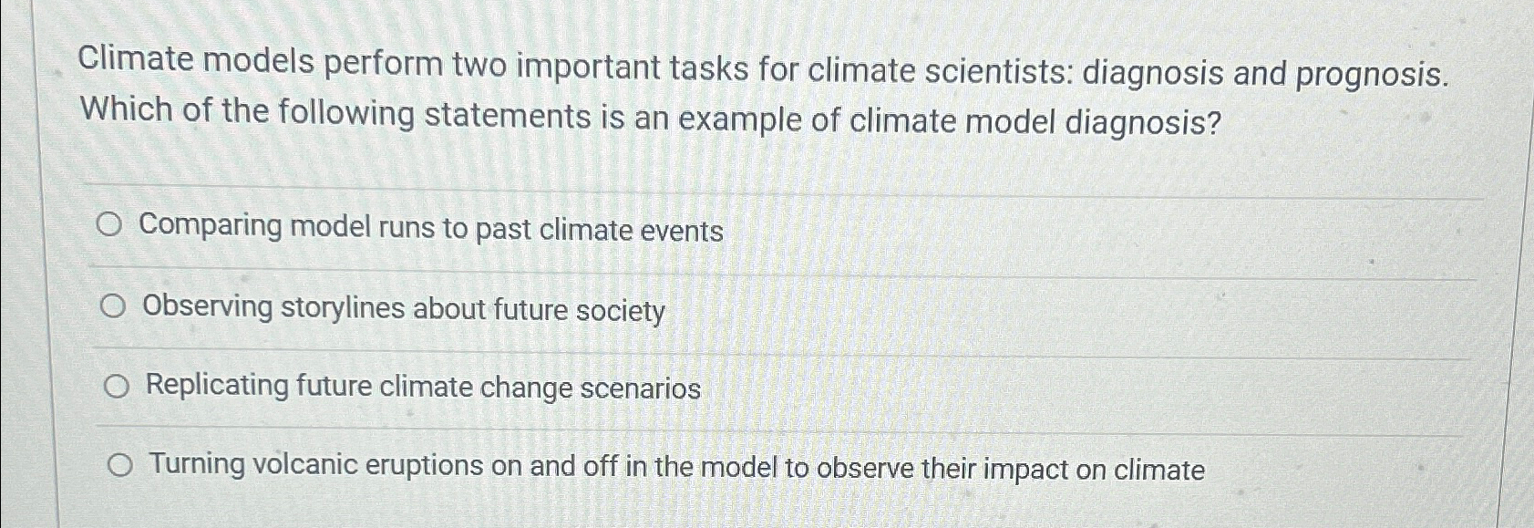 Solved Climate models perform two important tasks for | Chegg.com
