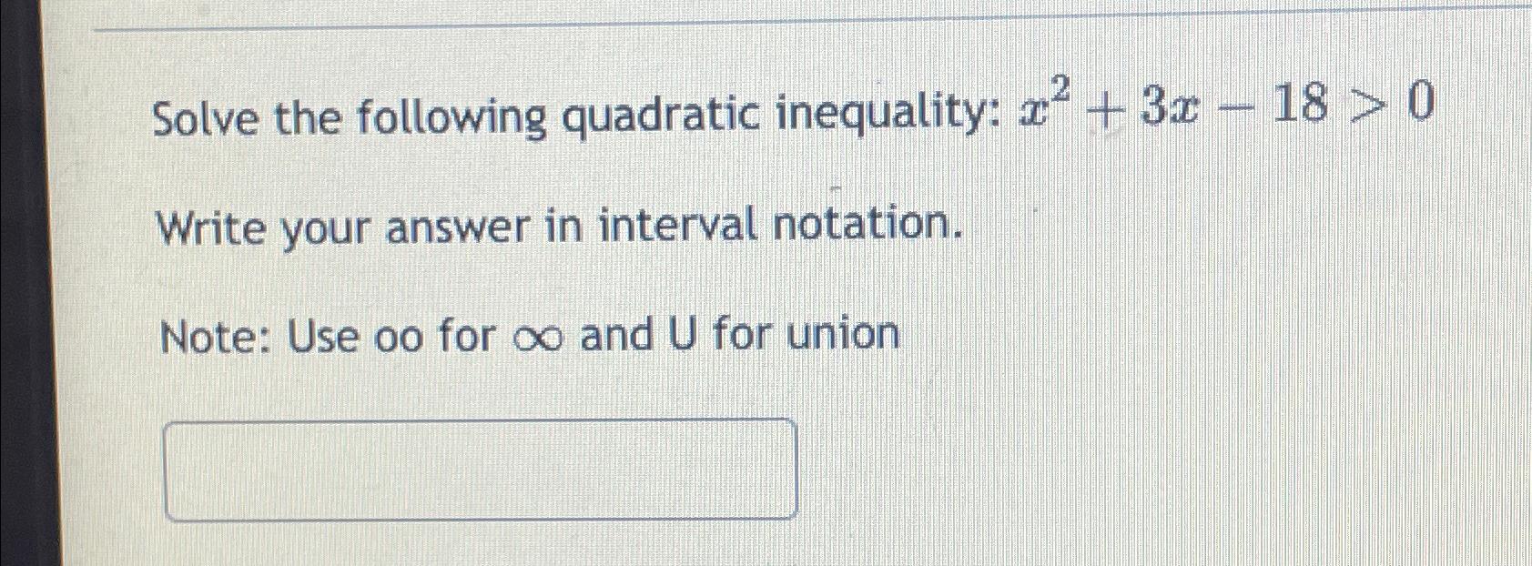 Solved Solve the following quadratic inequality: | Chegg.com