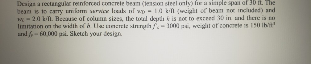 Solved Design a rectangular reinforced concrete beam | Chegg.com
