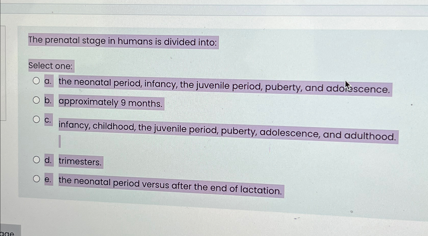 Solved The prenatal stage in humans is divided into:Select | Chegg.com