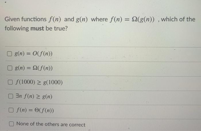 Solved Given functions f(n) and g(n) where f(n) = 2(g(n)), | Chegg.com