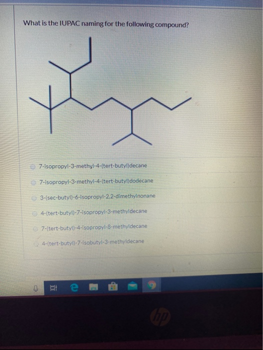 Solved What is the IUPAC naming for the following compound? | Chegg.com