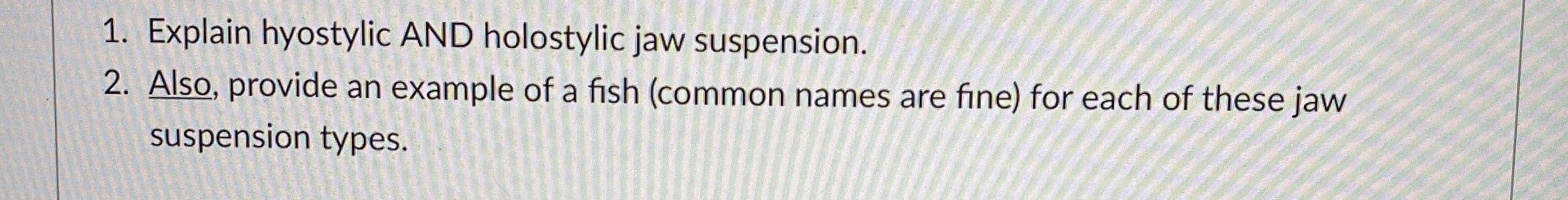 Solved Explain hyostylic AND holostylic jaw suspension.Also, | Chegg.com