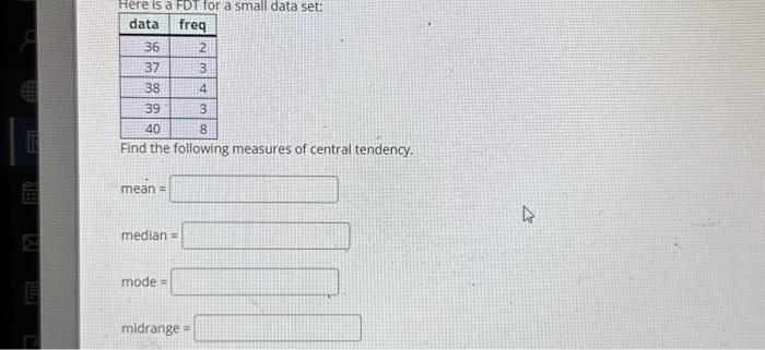 Solved Here is a FDT for a small data set: Find the | Chegg.com