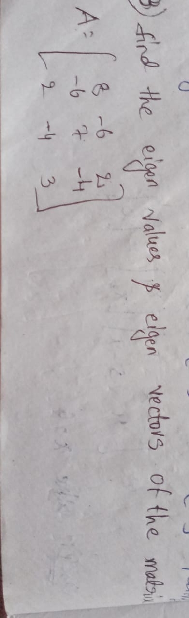 Solved Find The Eigen Values And Eigen Vectors Of The M 4425