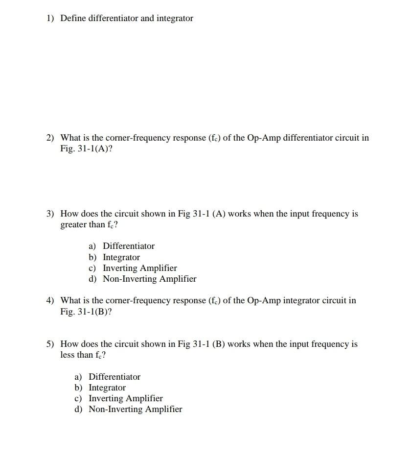 Solved 1) Define differentiator and integrator 2) What is | Chegg.com