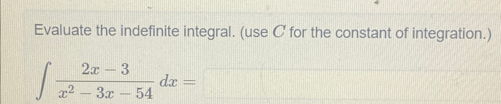 Solved Evaluate the indefinite integral. (use C ﻿for the | Chegg.com