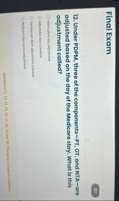 Solved Final Exam12. ﻿Under PDPM, ﻿three of the | Chegg.com