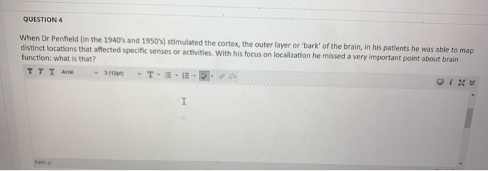 Solved QUESTION 4 When Dr Penfield (in the 1940's and | Chegg.com