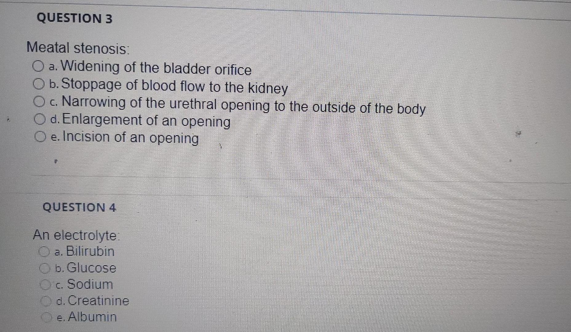 Solved QUESTION 3 Meatal stenosis O a. Widening of the | Chegg.com