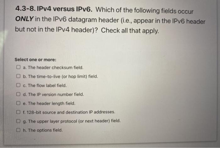 Solved 43 8 Ipv4 Versus Ipv6 Which Of The Following 