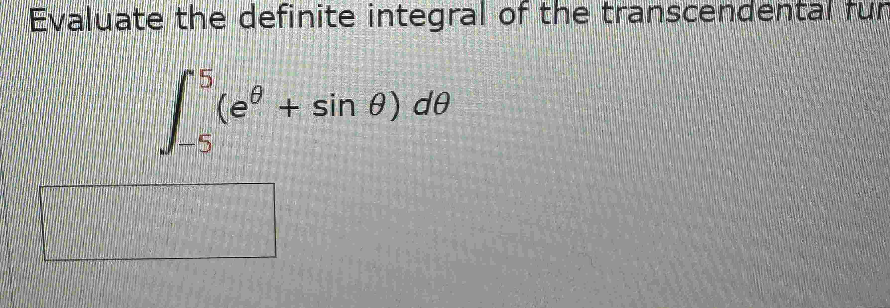 Solved Evaluate the definite integral of the transcendental | Chegg.com