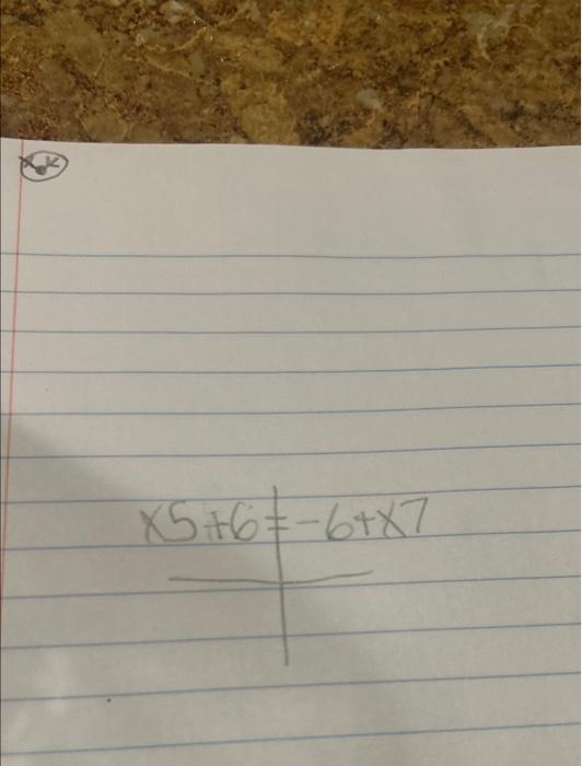 Solved ×5+6=−6+×7 | Chegg.com