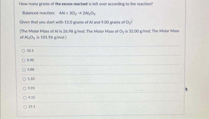 [Solved]: How many grams of the excess reactant is left ove