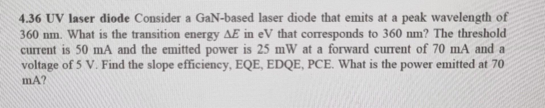 Solved 4.36 UV laser diode Consider a GaN-based laser diode | Chegg.com