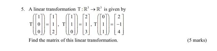 Solved 5. A linear transformation T:R3→R3 is given by | Chegg.com