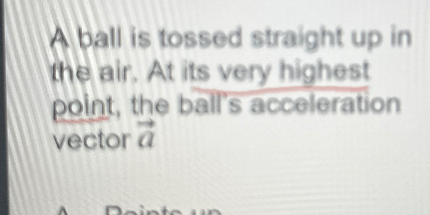 Solved A ball is tossed straight up in the air. At its very | Chegg.com
