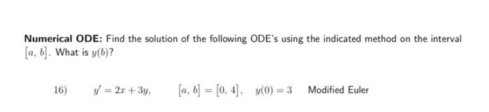 Solved Numerical ODE: Find the solution of the following | Chegg.com