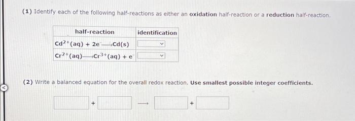 Solved 1 Identify Each Of The Following Half Reactions As
