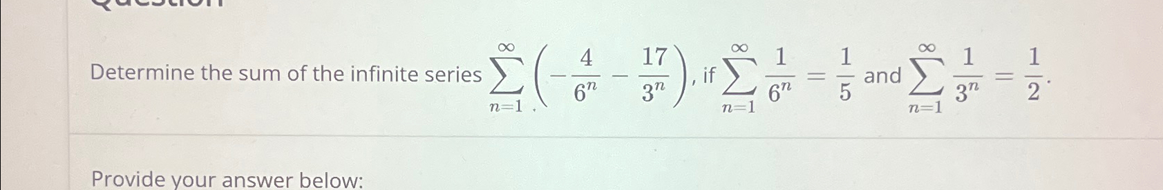 Solved Determine the sum of the infinite series | Chegg.com